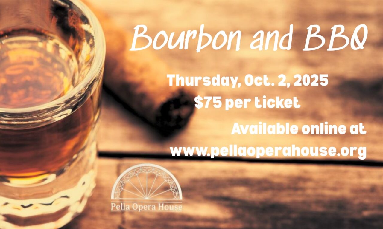 Bourbon and BBQ | Pella Opera House